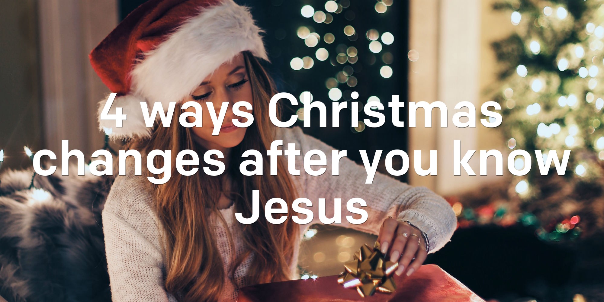4 ways Christmas changes after you know Jesus | Articles | NewSpring Church